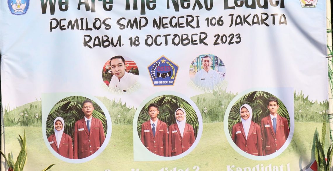 PEMILOS SMPN 106 JAKARTA PERIODE 2023/2024 - SMP NEGERI 106 JAKARTA